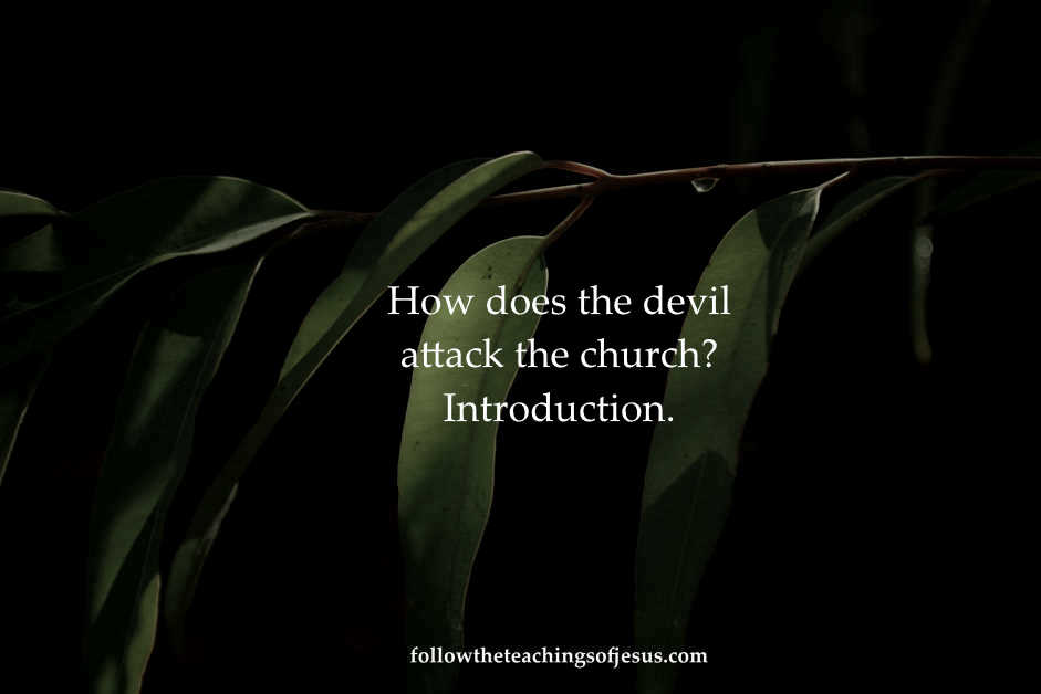 How does the devil attack the Church? – Introduction